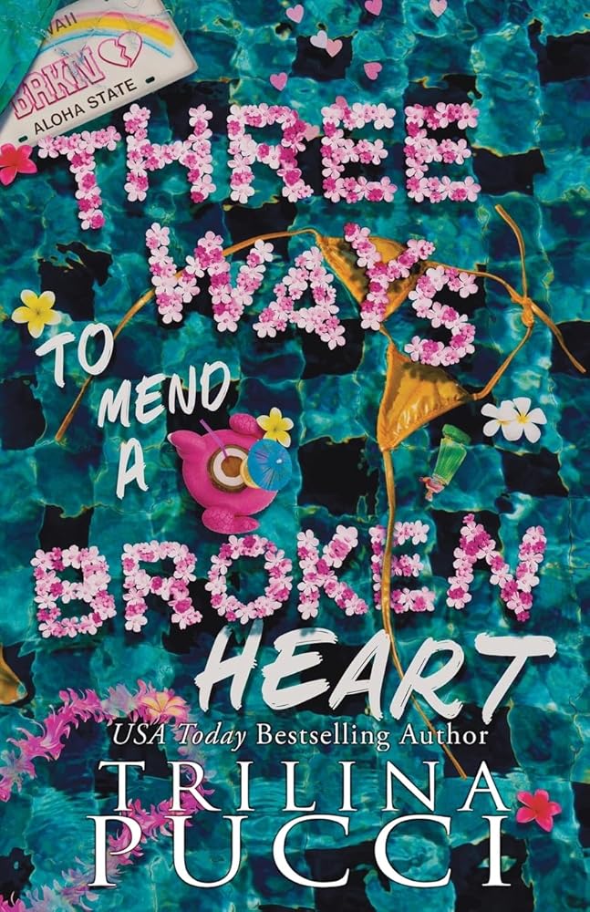 Three Ways to Mend a Broken Heart (Destination Love) - Trilina Pucci ...